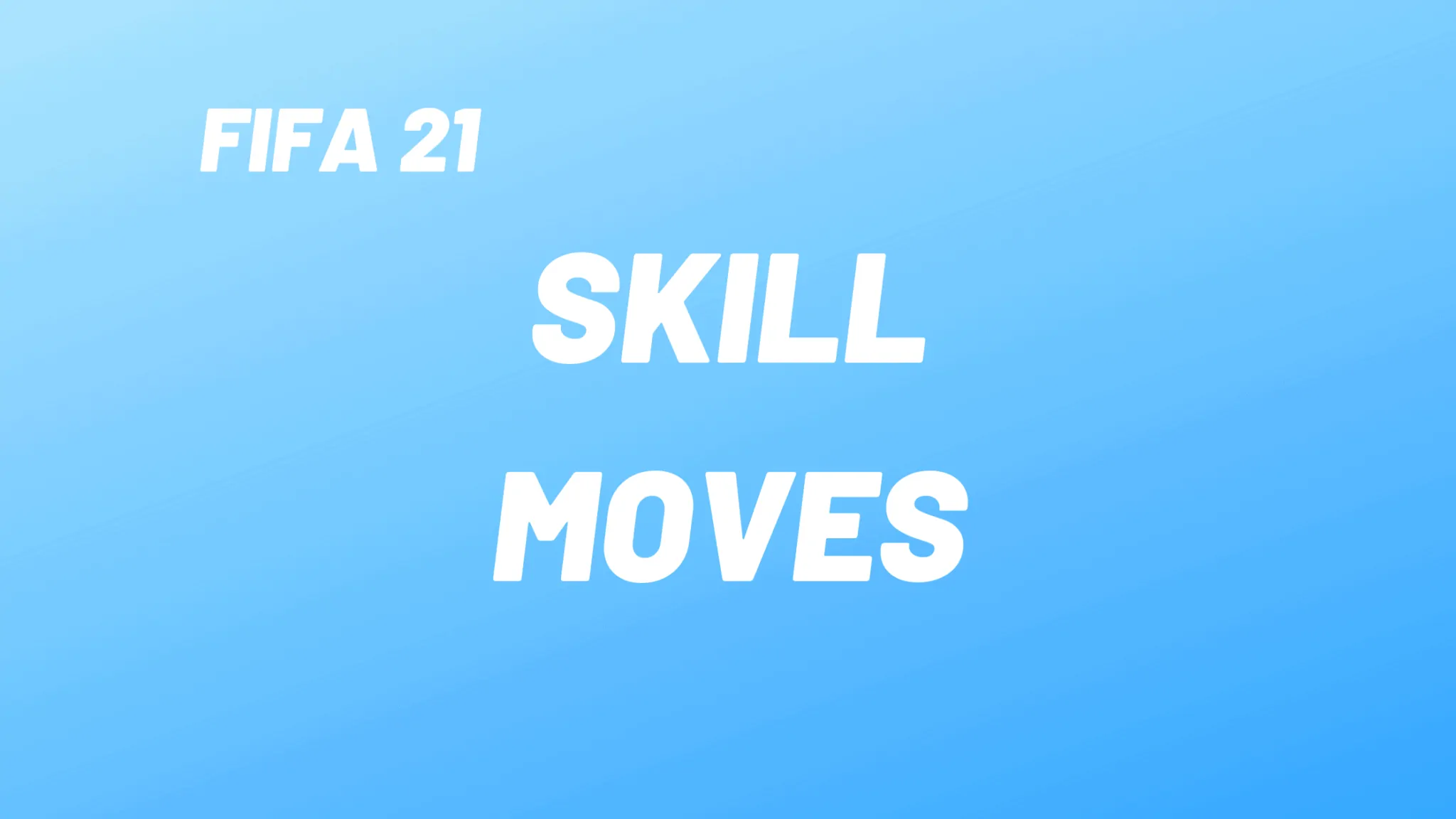 Skill Moves Guide – FIFA Career Mode Tips